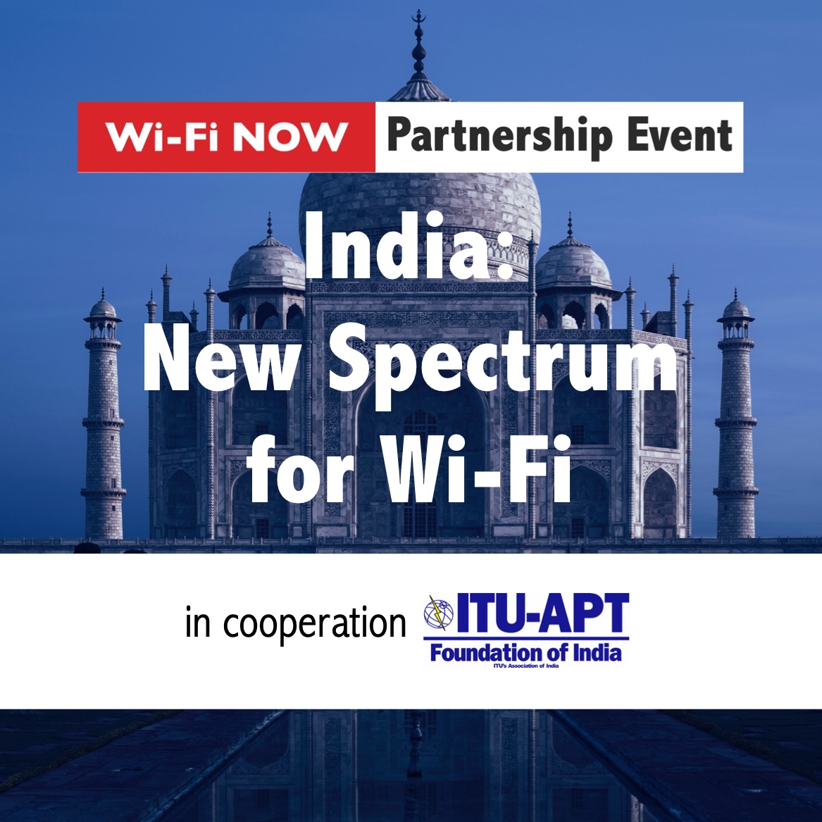 National Workshop India: New Spectrum for Wi-Fi (Wedn Feb 2, 2022 @ 7: ...