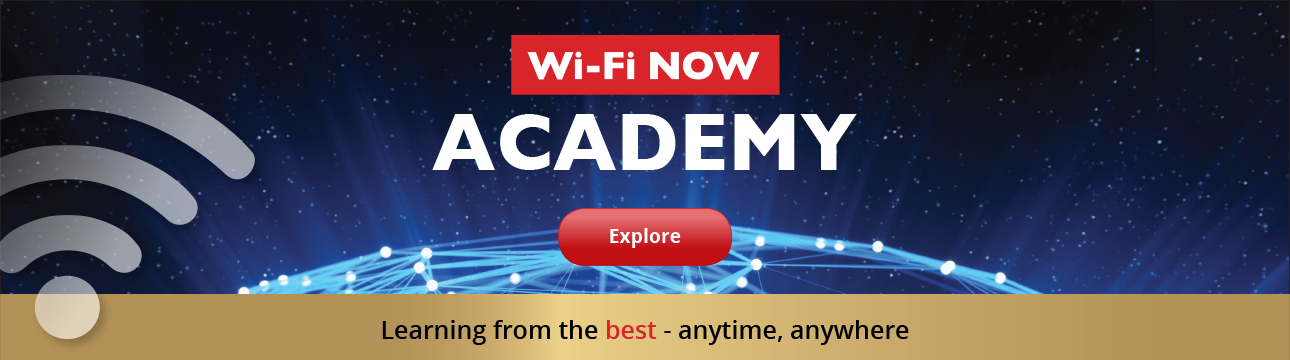 Wi-Fi Training - Get Ahead with Wi-Fi NOW Academy!