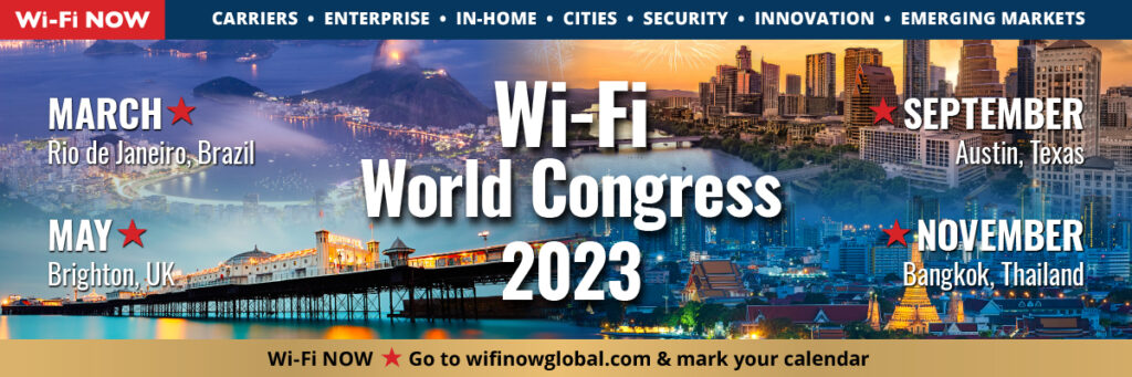 Wi-Fi NOW is going global: Get ready for four Wi-Fi World Congress events in 2023! - Wi-Fi NOW ...