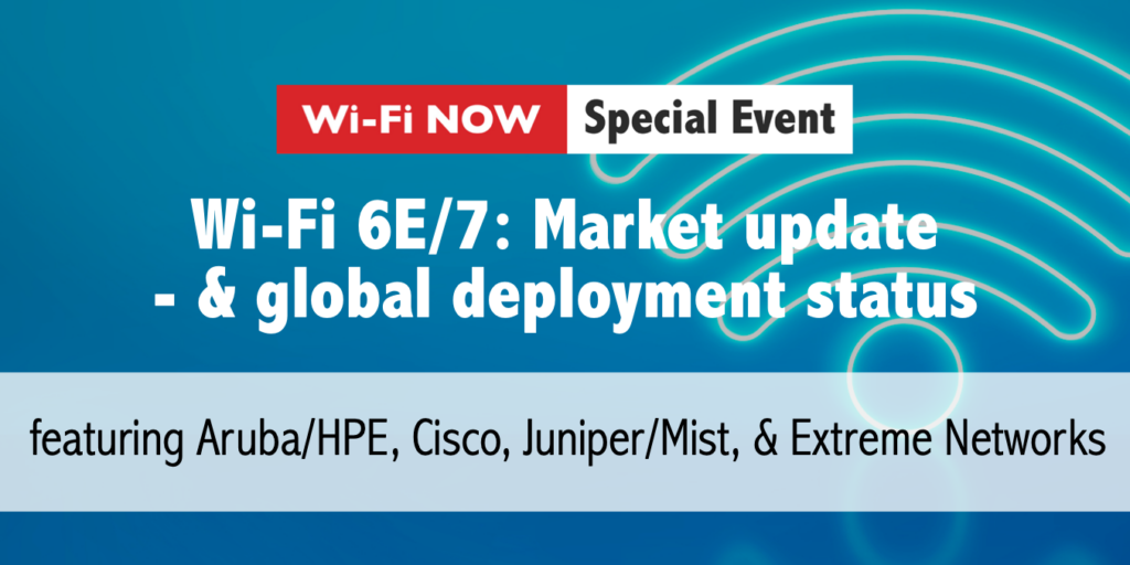 Wi-Fi 6E/7: Enterprise market update & global deployment status ...