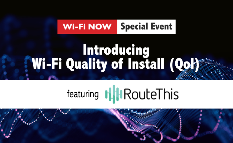 Introducing Wi-Fi Quality of Install (QoI) - the best way to deliver ...
